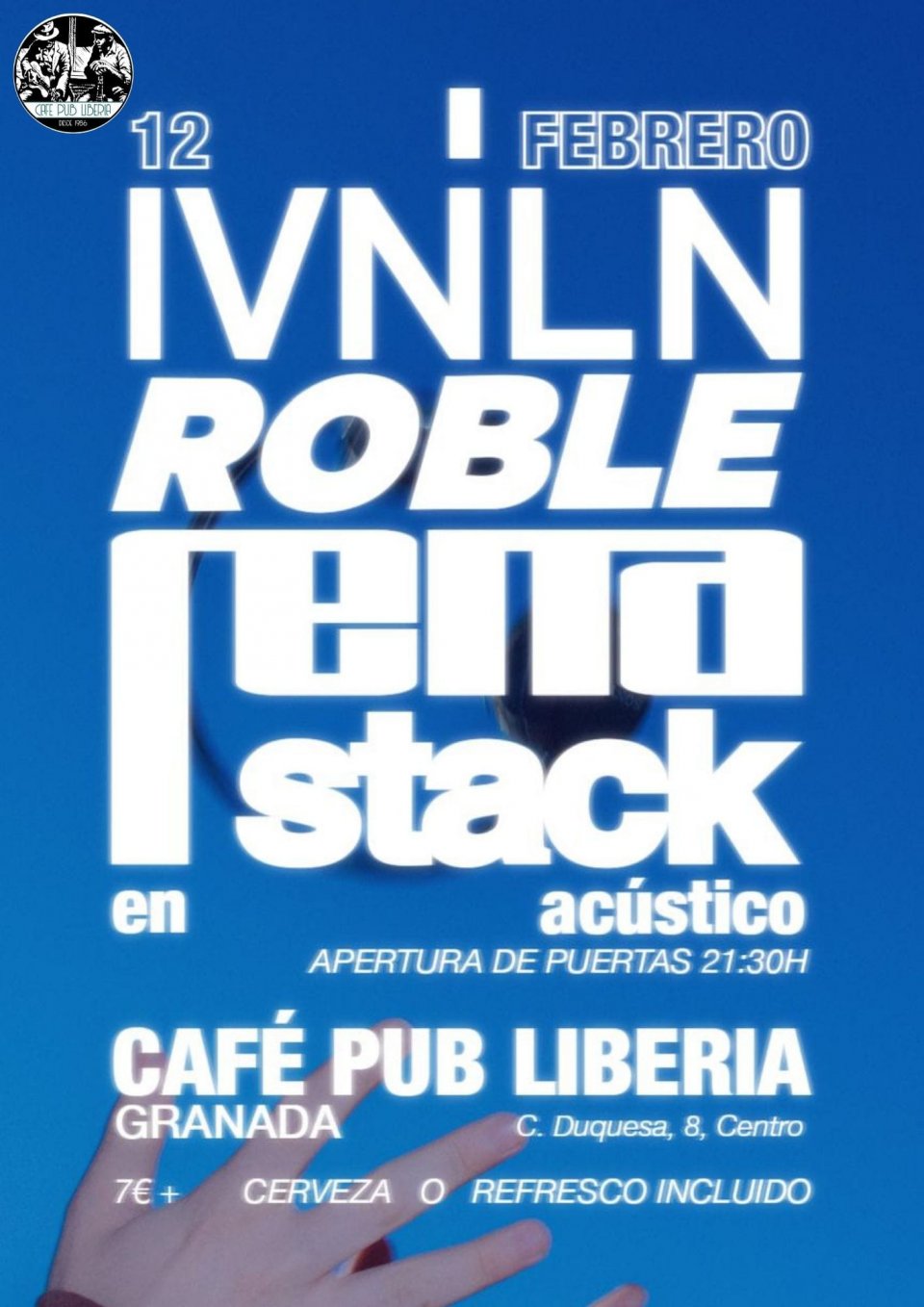 Ivan Lane + Roble + Rena Stack. Concierto en Liberia Café Pub, Granada ...